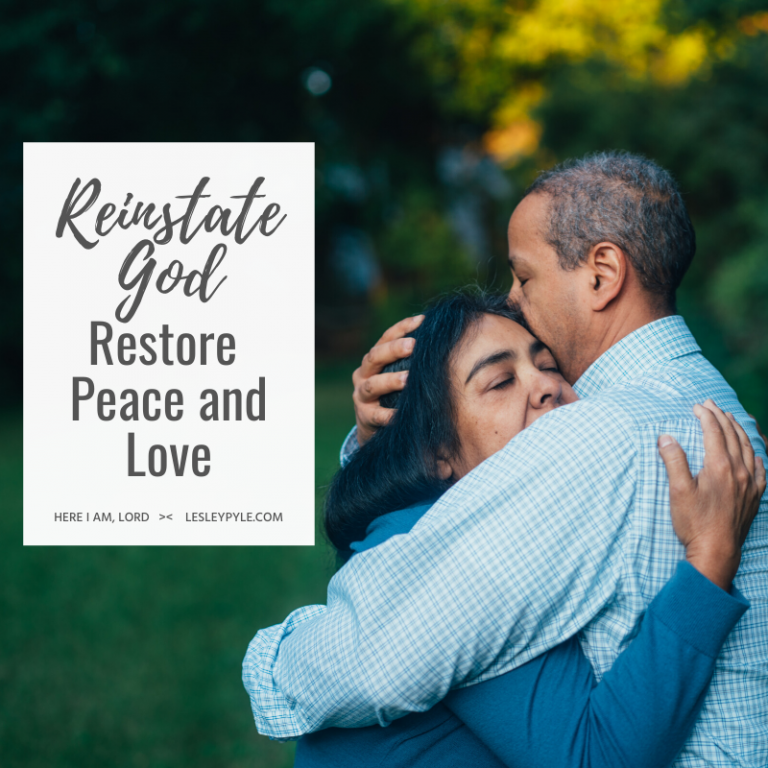 Reinstate God: Restore Peace and Love | Lesley Pyle